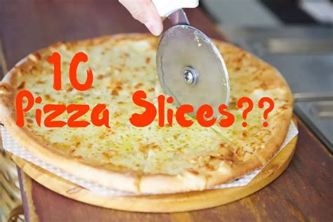 How To Cut A Pizza Into 10 Slices The Kitchen Warriors