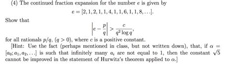 Solved 4 The Continued Fraction Expansion For The Number E