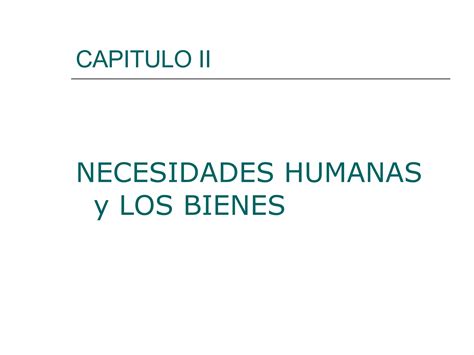 Cap Ii Proceso Economico Necesidades Y Bienes Ppt