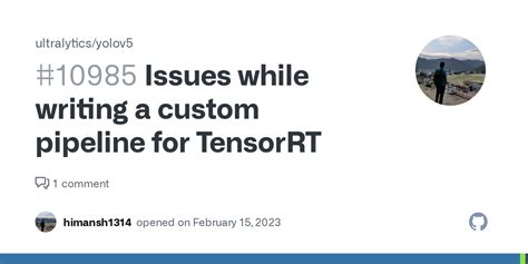 Issues While Writing A Custom Pipeline For Tensorrt Issue Ultralytics Yolov Github