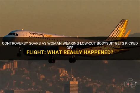 Controversy Soars As Woman Wearing Low Cut Bodysuit Gets Kicked Off