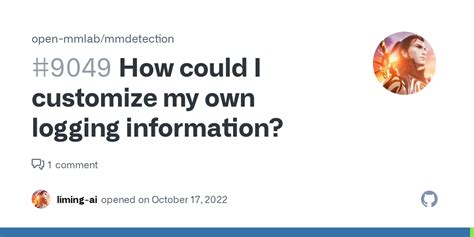 How Could I Customize My Own Logging Information · Issue 9049 · Open