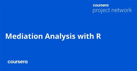 Mediation Analysis With R Coursya