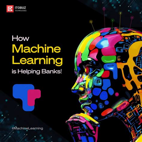 Itobuz Technologies On Linkedin Machinelearning Bankinginnovation Aiinbanking