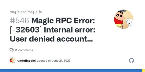Magic Rpc Error 32603 Internal Error User Denied Account Access · Issue 546 · Magiclabs