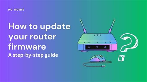 How To Update Your Router Firmware A Step By Step Guide PC Guide
