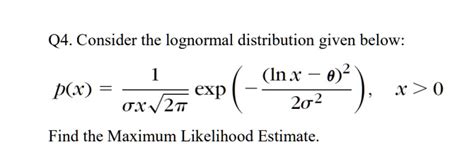 Q4 Consider The Lognormal Distribution Given Below Px 1σ X √
