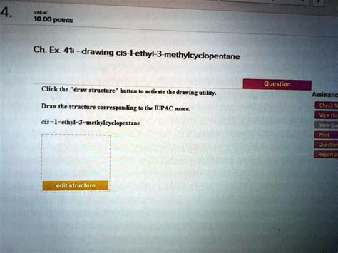 Solved Draw The Structure Corresponding To The Iupac Name Cis 1 Ethyl 3 Methylcyclopentane