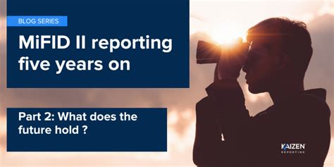 Mifid Ii Review 5 Years On The Future Of Mifid 2 Kaizen Mifid Ii Review 5 Years On The Future Of Mifid 2 Kaizen