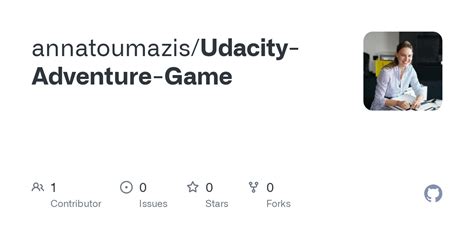 GitHub Annatoumazis Udacity Adventure Game
