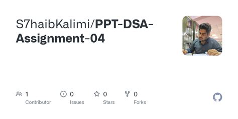 github s7haibkalimi ppt dsa assignment 04