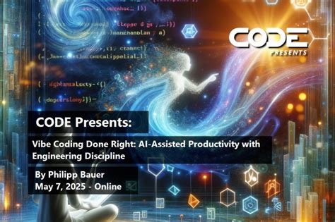 Code Presents Vibe Coding Done Right Ai Assisted Productivity With