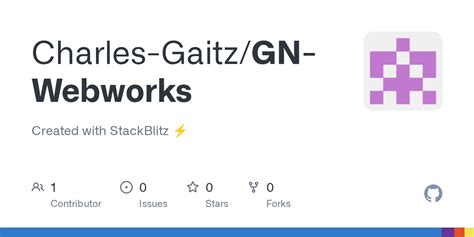 Github Charles Gaitzgn Webworks Created With Stackblitz ⚡️