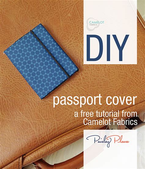 How Tos Day Passport Cover Tutorial Camelot Fabrics Freshly Made