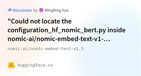Nomic Ai Nomic Embed Text V1 5 Could Not Locate The Configuration Hf Nomic Bert Py Inside