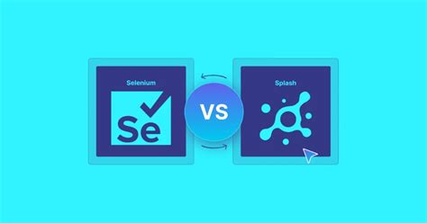 Selenium Vs Splash Which Web Scraping Tool Is Right For You