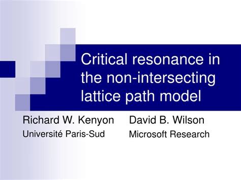Ppt Critical Resonance In The Non Intersecting Lattice Path Model Powerpoint Presentation Id