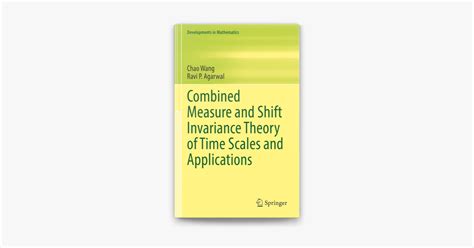 Combined Measure And Shift Invariance Theory Of Time Scales And Applications” De Chao Wang