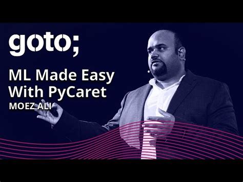 goto conferences talk machine learning made easy with pycaret from