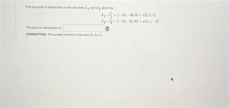 Solved Find The Point Of Intersection Of The Two Lines L1