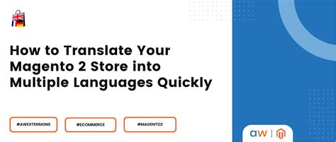 How To Translate Your Magento 2 Store Into Multiple Languages Quickly