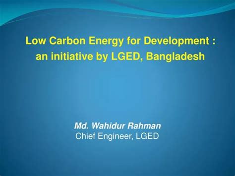Ppt Md Wahidur Rahman Chief Engineer Lged Powerpoint Presentation Free Download Id 4504061