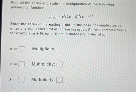 Solved Find All The Zeros And State The Multiplicities Of