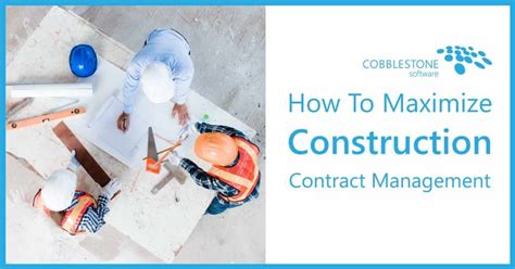 How To Maximize Construction Contract Management