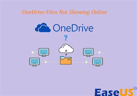[fixed] Onedrive Files Not Showing Online Issue Easeus
