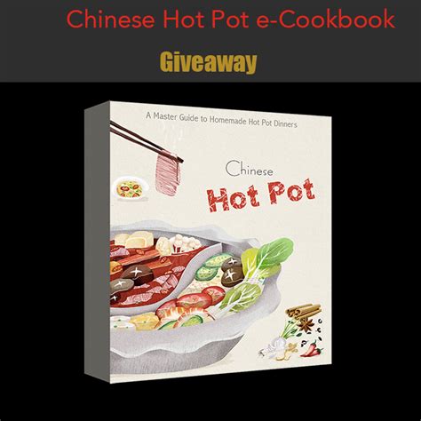 Chinese Hot Pot E Cookbook Introduction And Giveaway Closed China Sichuan Food