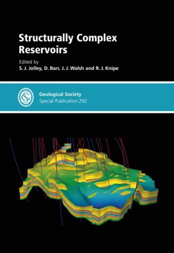 Structurally Complex Reservoirs Geological Society Special Publication 292 By Jolley S J