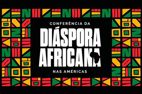 Com Direitos Humanos Brasil Sediará Conferência Da Diáspora Africana