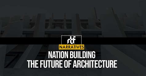 Nation Building The Future Of Architecture Rtf Rethinking The Future