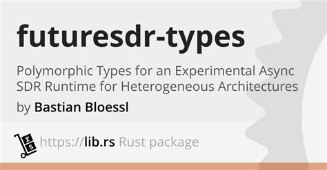 Futuresdr Types Async Rust Library Lib Rs