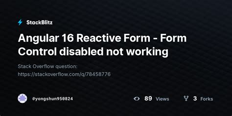 Angular 16 Reactive Form Form Control Disabled Not Working StackBlitz
