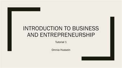 tutorial 1 intro to business and ent 1 pptx