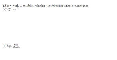 Solved Find For What Values Of X Is The Following Series Chegg Com