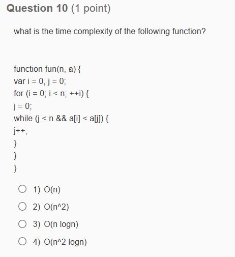 Solved Question 4 1 Point What Is The Time Complexity Of