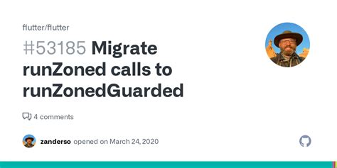 Migrate Runzoned Calls To Runzonedguarded · Issue 53185 · Flutterflutter · Github