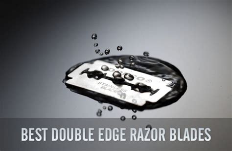 Best Double Edge Razor Blades