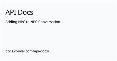Adding Npc To Npc Conversation Convai Documentation