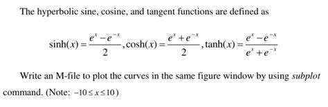 Solved The Hyperbolic Sine Cosine And Tangent Functions