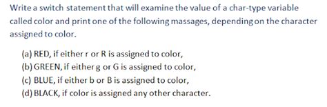 write a switch statement that will examine the value of a char type