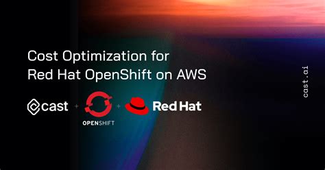 Cast Ai Is Available For Users Of Red Hat Openshift On Aws