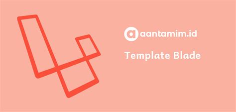 Laravel 7 Sistem Template Blade Pada Laravel 8 Aantamimid