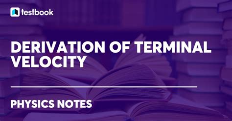 Derivation Of Terminal Velocity With Step By Step Explanation