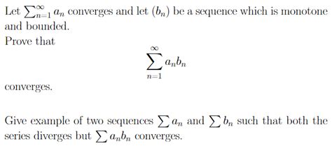 Solved Let 1 An Converges And Let Bn Be A Sequence Which