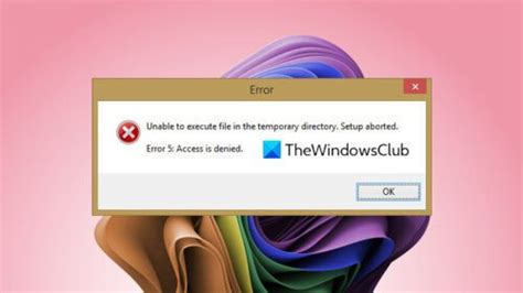 Unable To Execute File In Temporary Directory On Windows 11