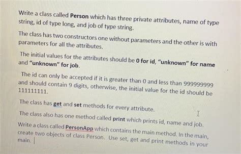 Solved Write A Class Called Person Which Has Three Private