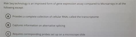 Solved Rna Seq Technology Is An Improved Form Of Gene